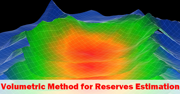 Volumetric Method To Estimate Volume In Place And Reserves
